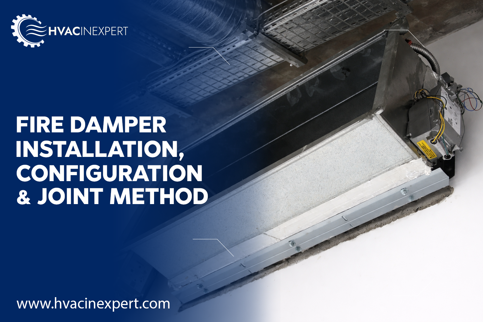Fire Damper Installation, Joint Methods & Configuration